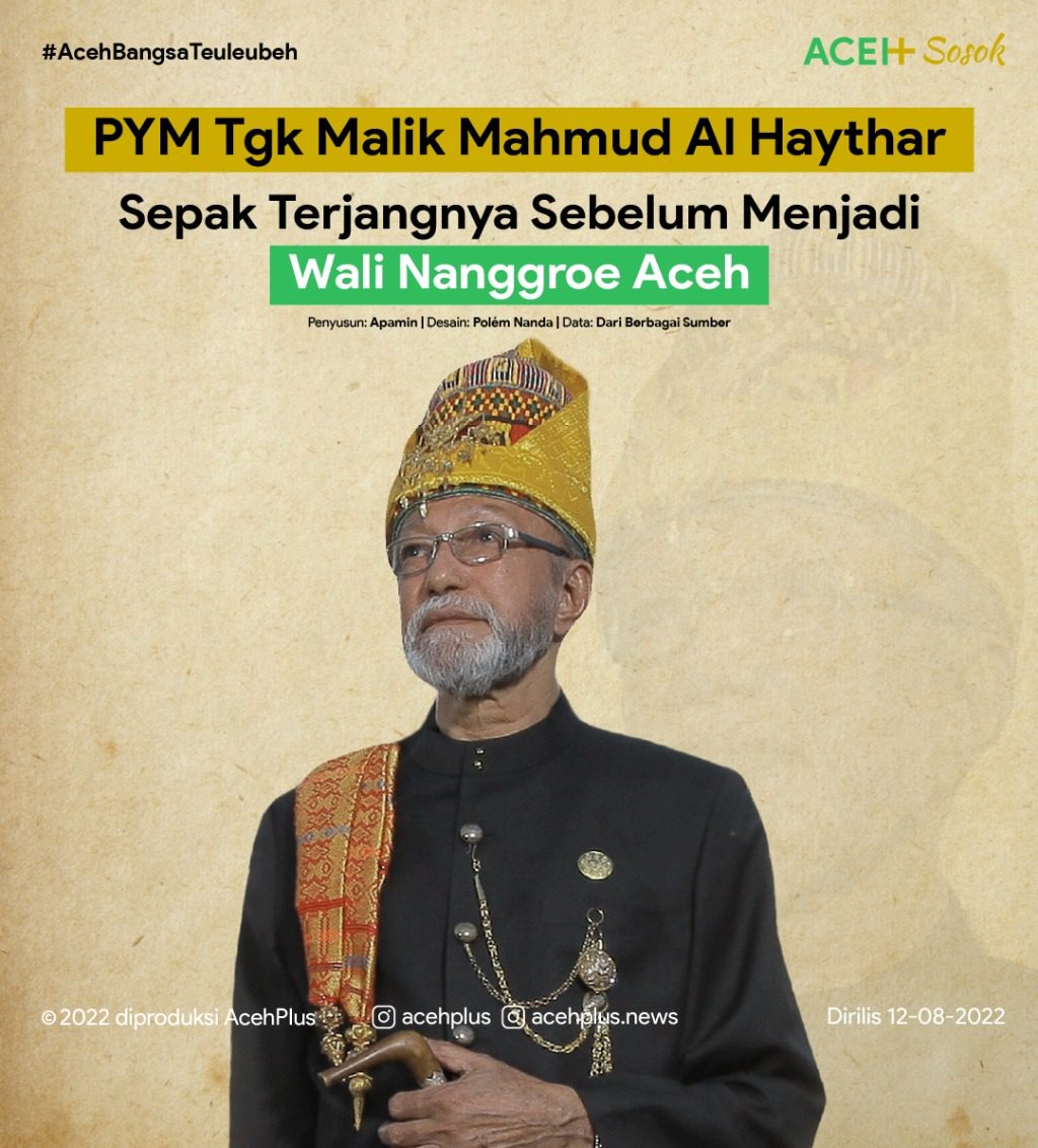 Kisah Menarik Malik Mahmud Sebelum Menjadi Wali Nanggroe Aceh - Good News From Aceh